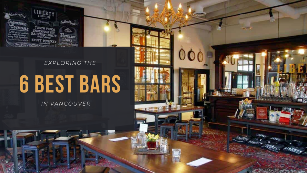 Exploring The 6 Best Bars In Vancouver